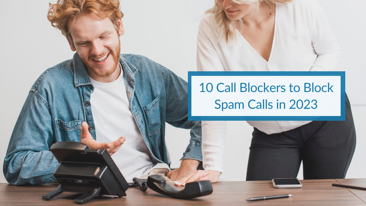 10 Call Blockers to Block Spam Calls in 2023 | CPR Call Blocker USA.