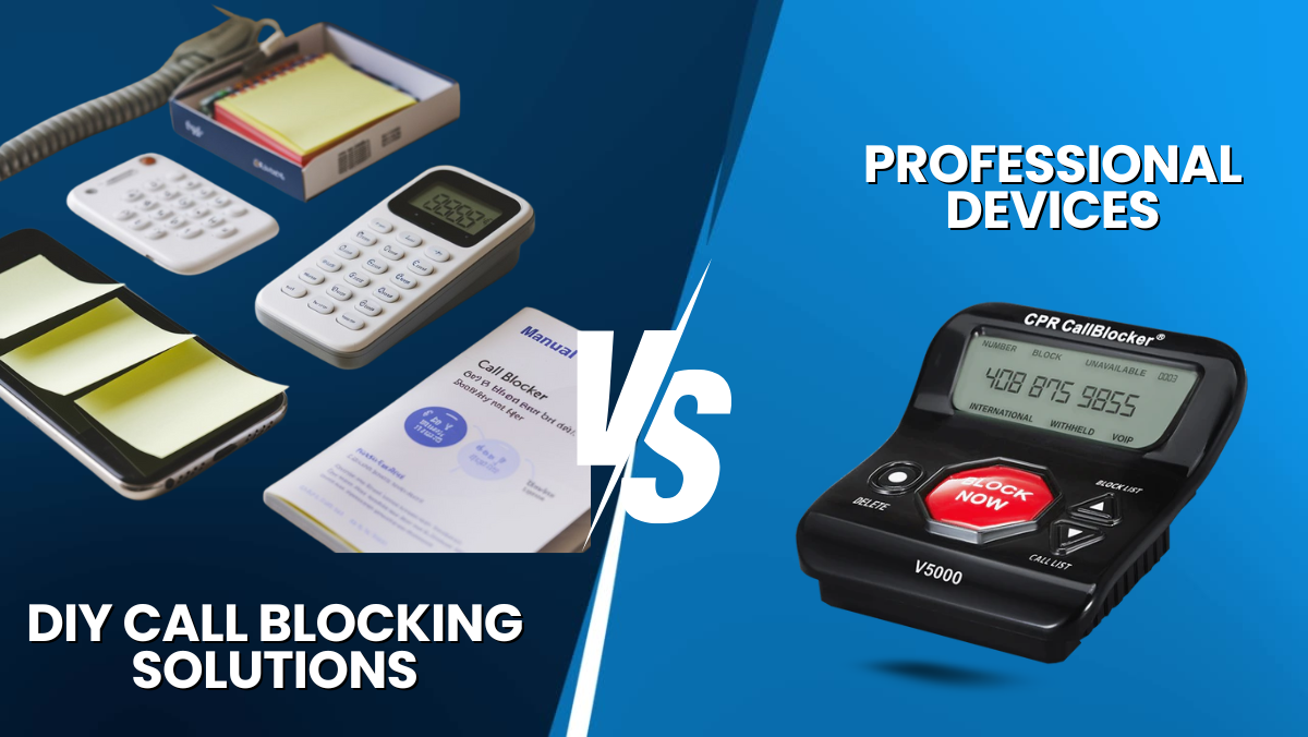 DIY Call Blocking Solutions vs. Professional Devices: Which Is Better?.