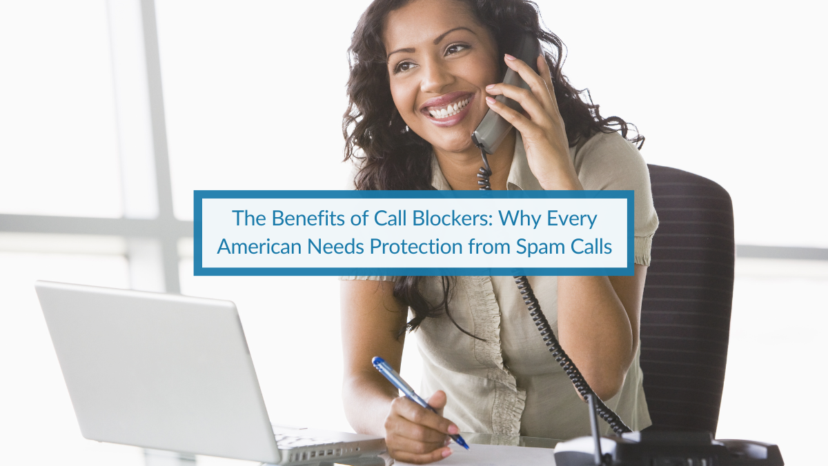 Why Every American Needs Protection from Spam Calls | CPR Blog.